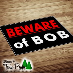 Print This “Beware Of BOB” Poster Because BOB Is Coming!