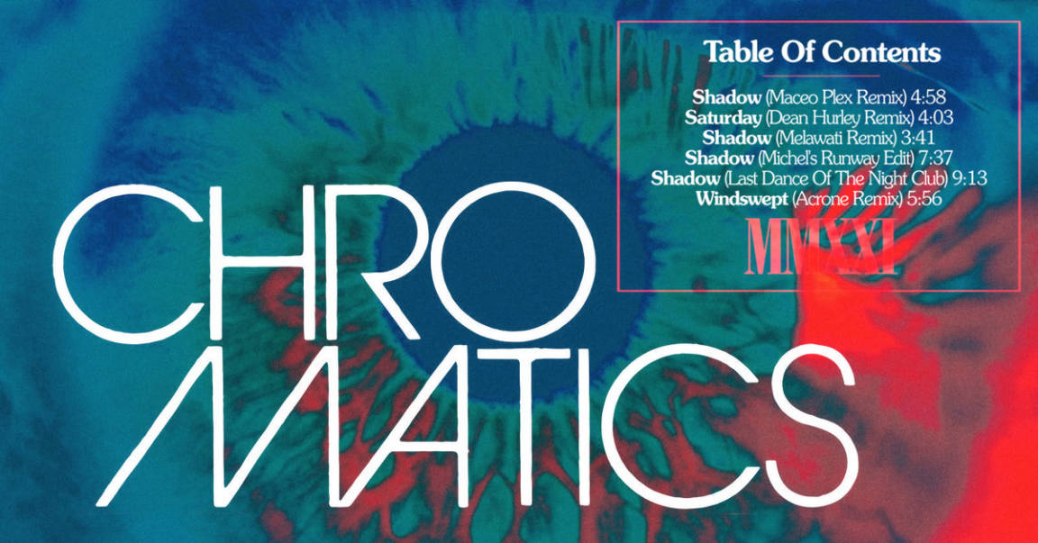 Chromatics “Shadow” Remix EP Features Maceo Plex, “Saturday” Gets